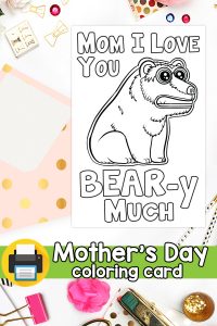 Mom I Love You Beary Much Mother’s Day Card – Easy Peasy and Fun Membership